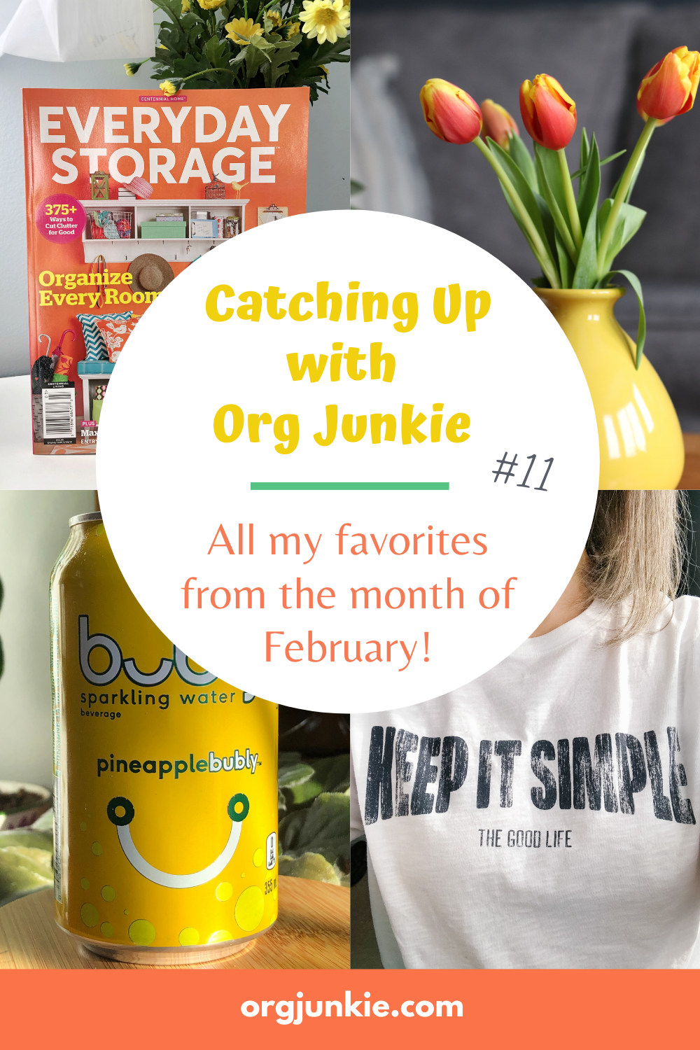 Catching Up with Org Junkie #11 ~ February 2021 Favorites